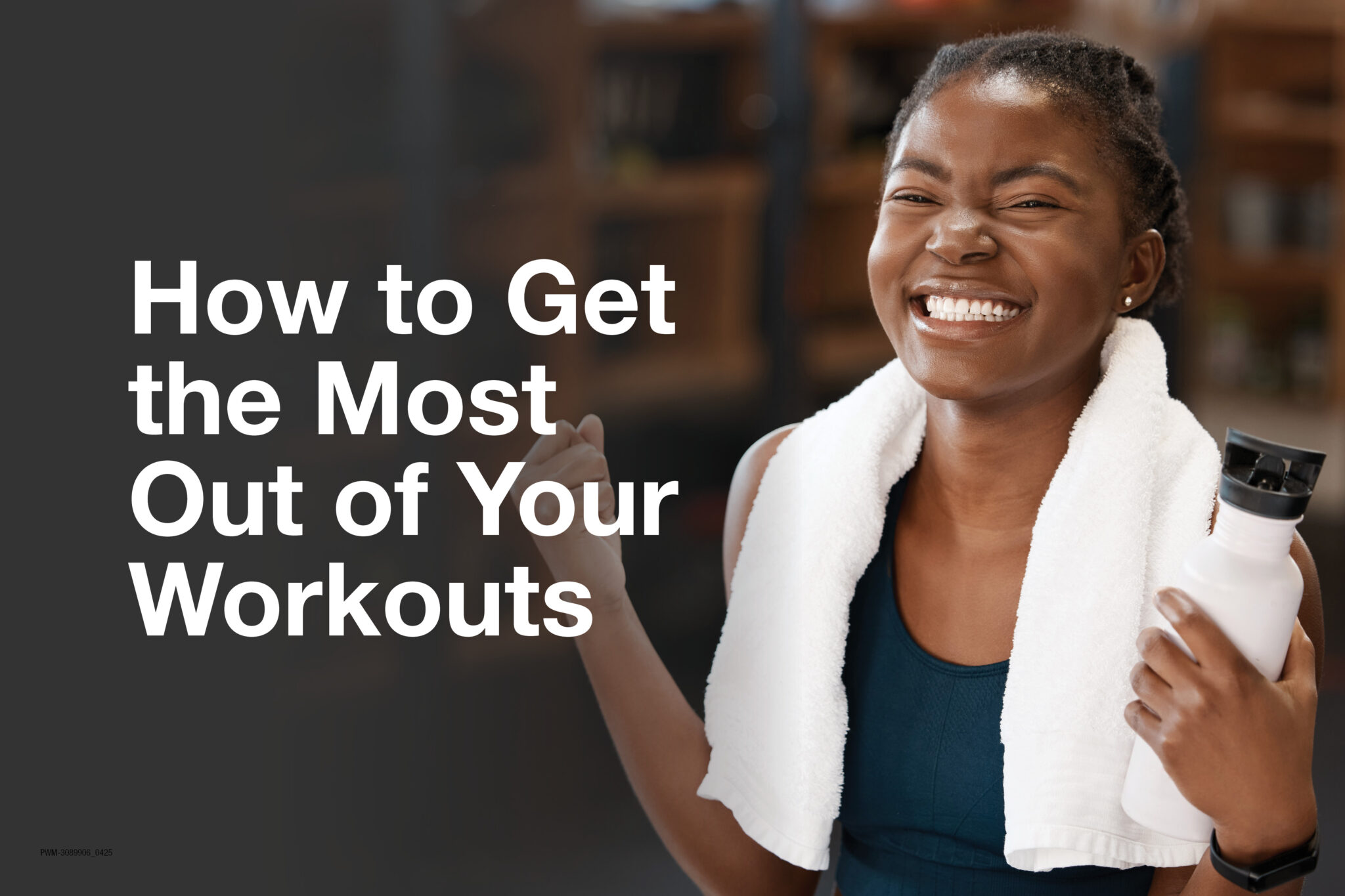 How to Get the Most Out of Your Workouts - NorthPointe Wellness